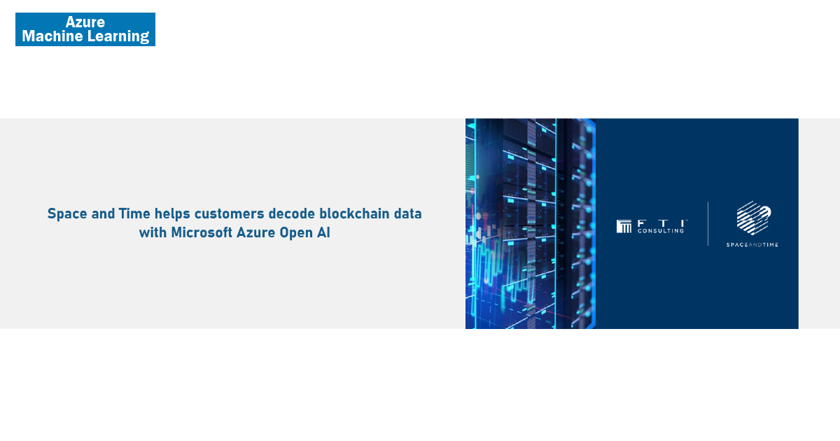 Space and Time 利用 MS Azure Open AI 幫助客戶解碼區塊鏈數據|昊青公司軟體代理商 Altair, dSPACE ...
